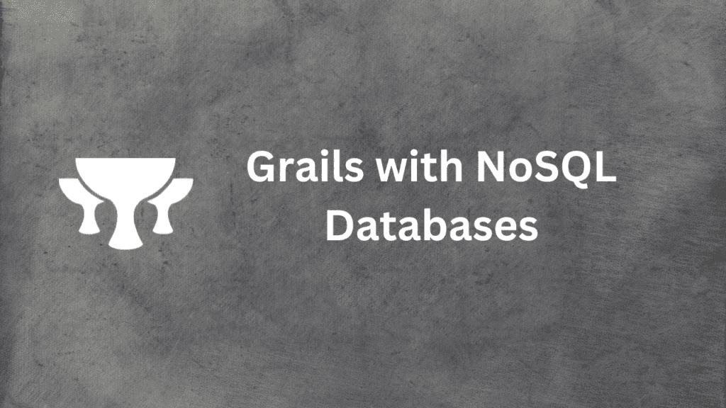 Using Grails With Nosql Databases A Deep Dive Into Gorm With Mongodb All Insight Lab